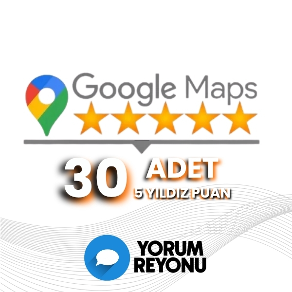 Google Haritalar 30 Yıldız Satın Al | Yorum Reyonu